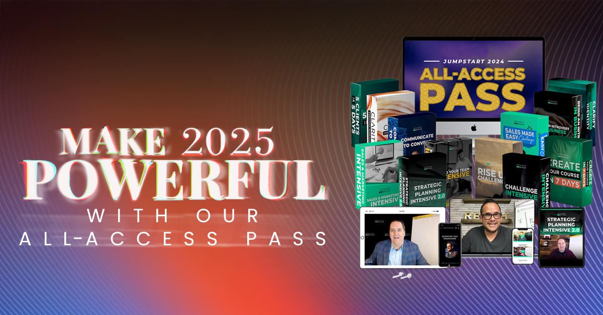 Make 2025 POWERFUL with our ALL-ACCESS PASS! – Advance Your Reach